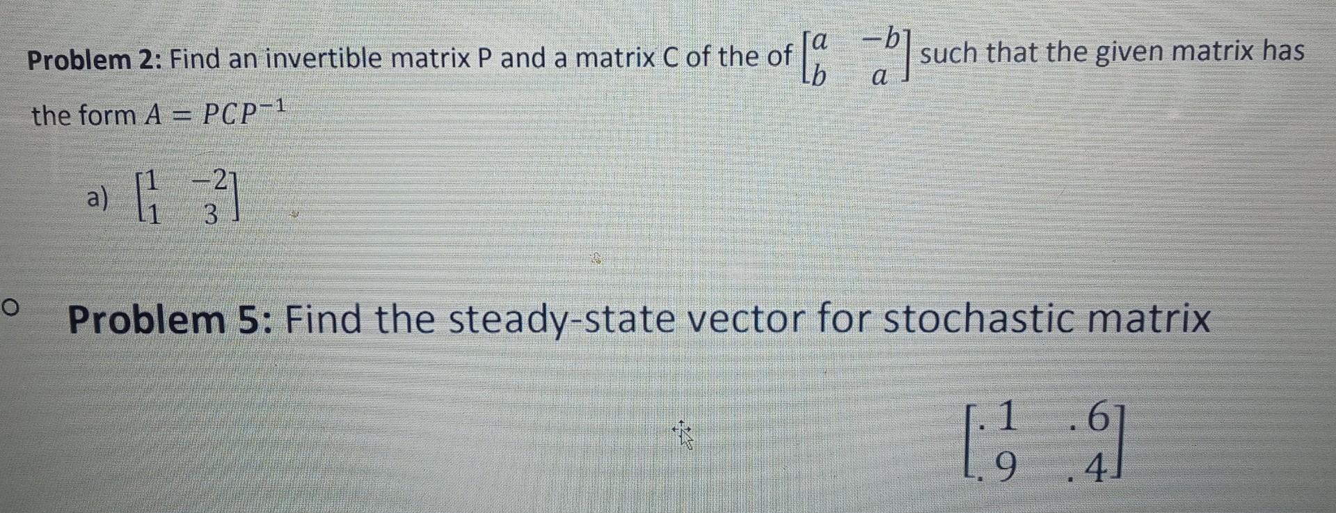 Solved Problem 2: Find an invertible matrix P and a matrix C | Chegg.com