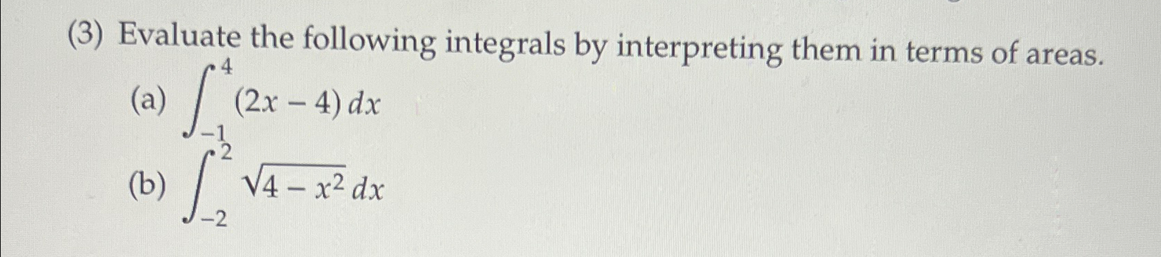 Solved (3) ﻿Evaluate the following integrals by interpreting | Chegg.com