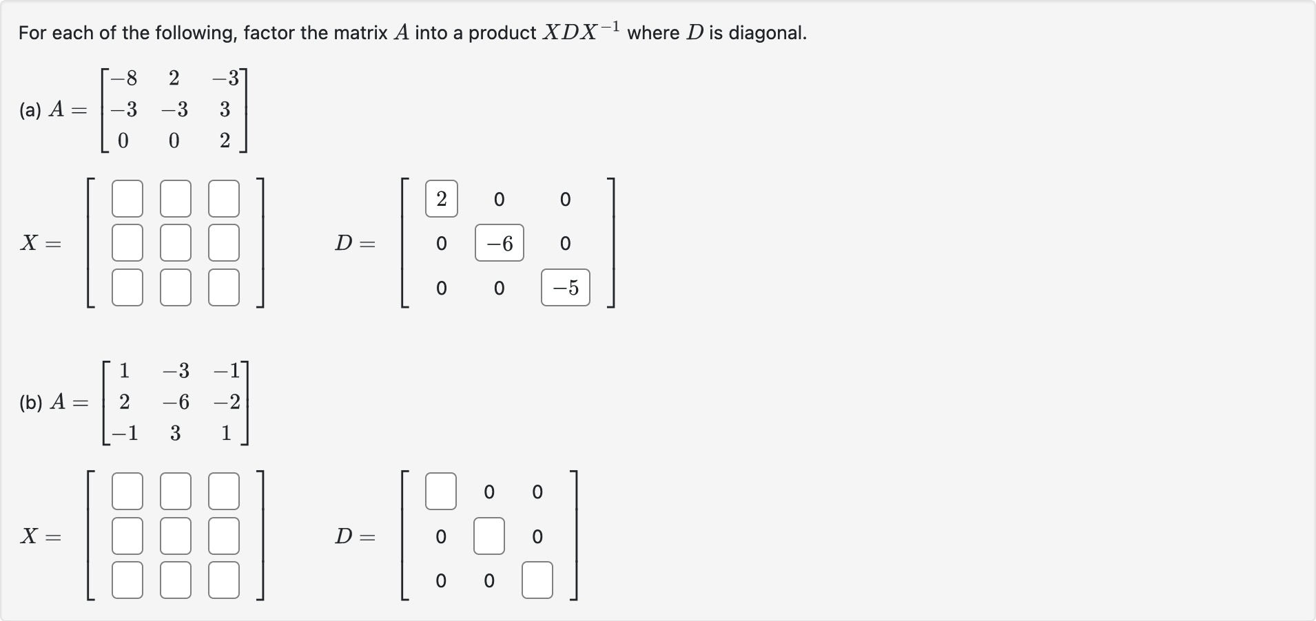 Solved For each of the following, factor the matrix A into a | Chegg.com