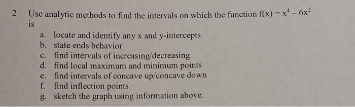 Solved 2 Use analytic methods to find the intervals on which | Chegg.com