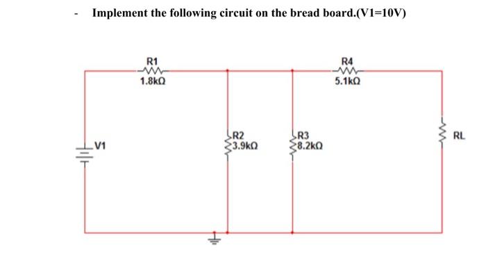 Solved Implement the following circuit on the bread | Chegg.com