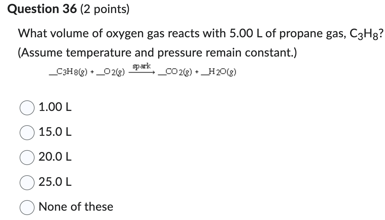 Solved Question 36 (2 ﻿points)What volume of oxygen gas | Chegg.com