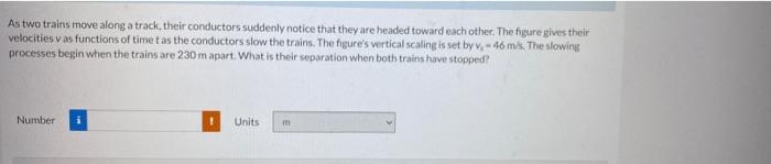 Solved As two trains move along a track, their conductors | Chegg.com