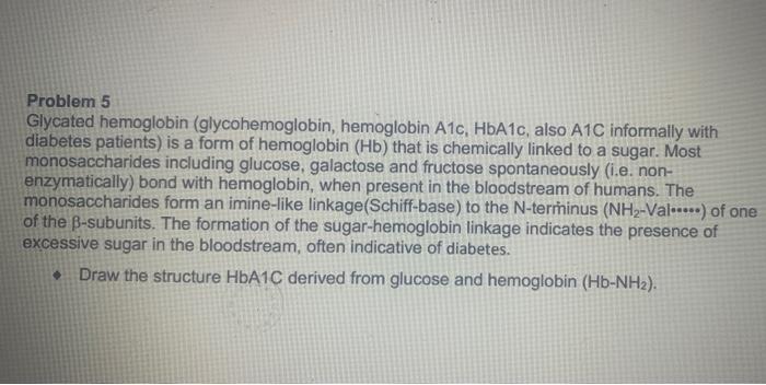 Solved Problem 5 Glycated hemoglobin (glycohemoglobin, | Chegg.com