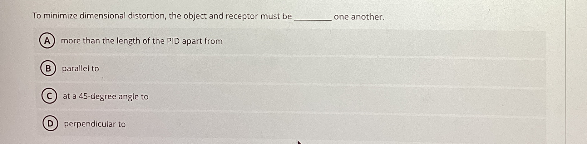 Solved To minimize dimensional distortion, the object and | Chegg.com