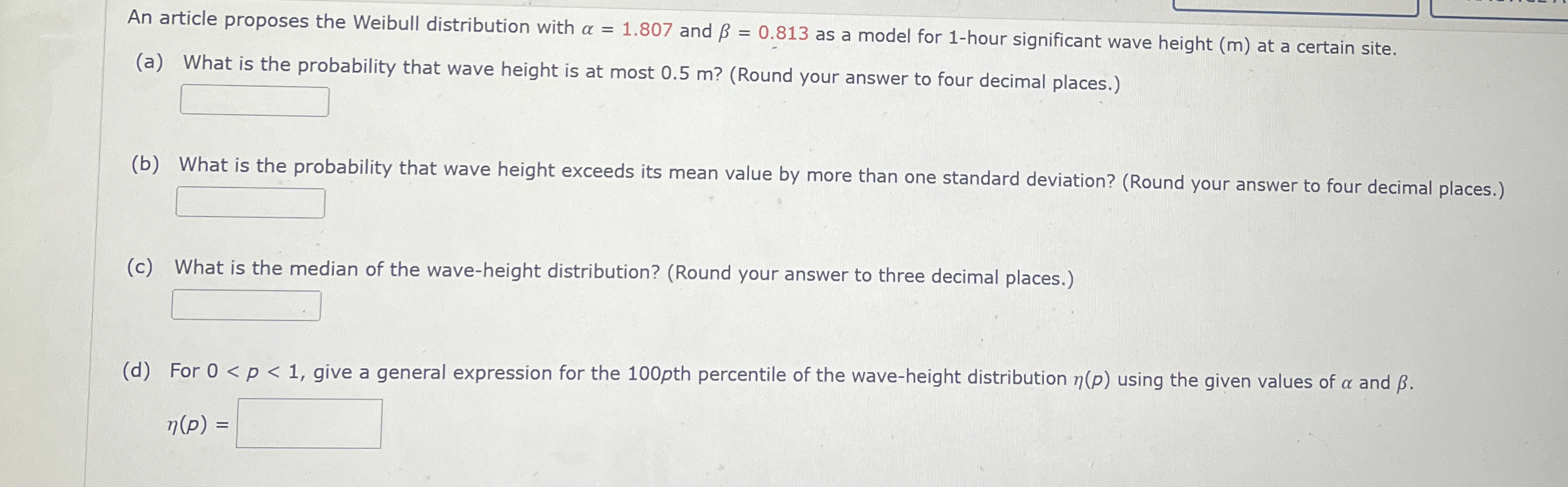 Solved An article proposes the Weibull distribution with | Chegg.com