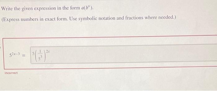 Solved Write the given expression in the form a(bx). | Chegg.com