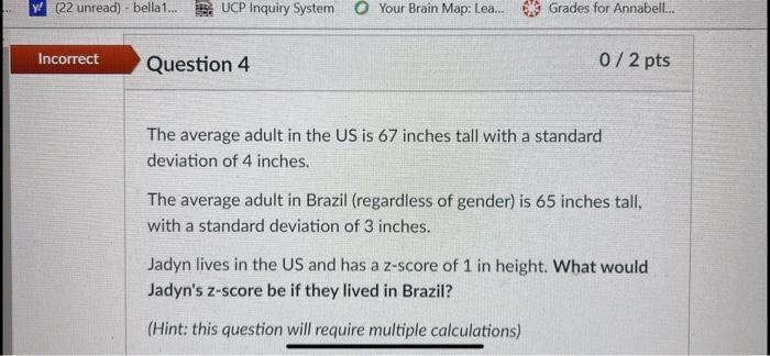 Solved The average adult in the US is 67 inches tall with a | Chegg.com