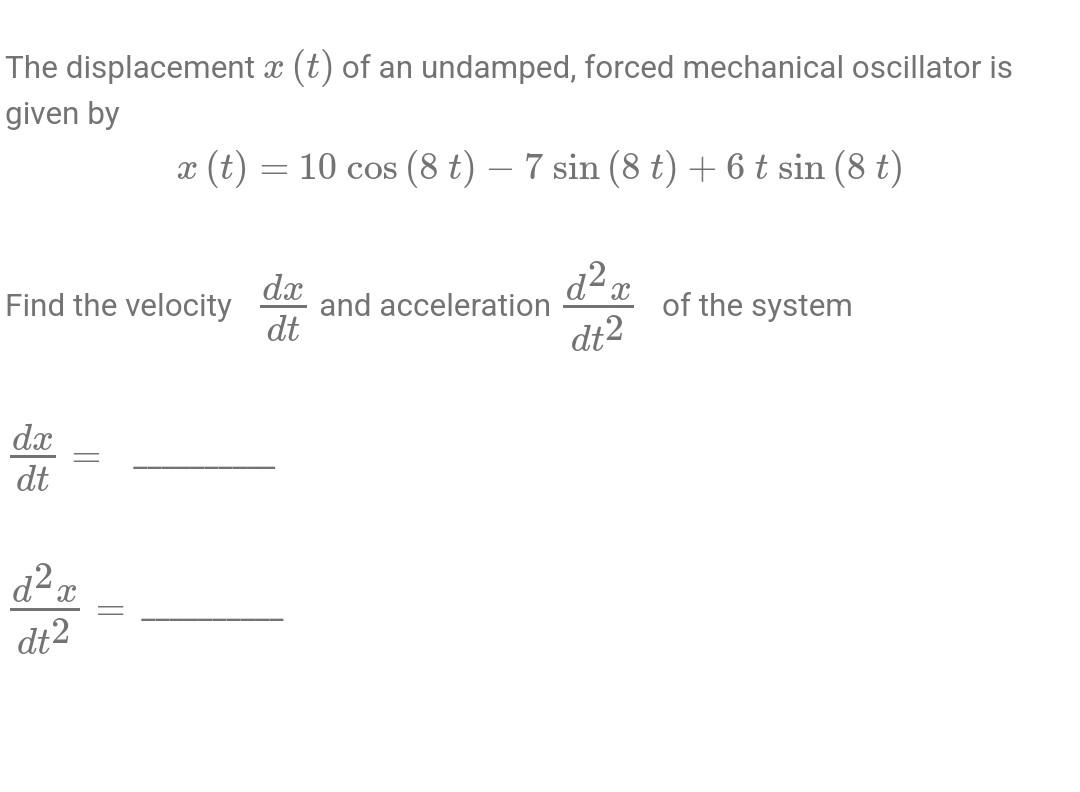 Solved The displacement x(t) of an undamped, forced | Chegg.com