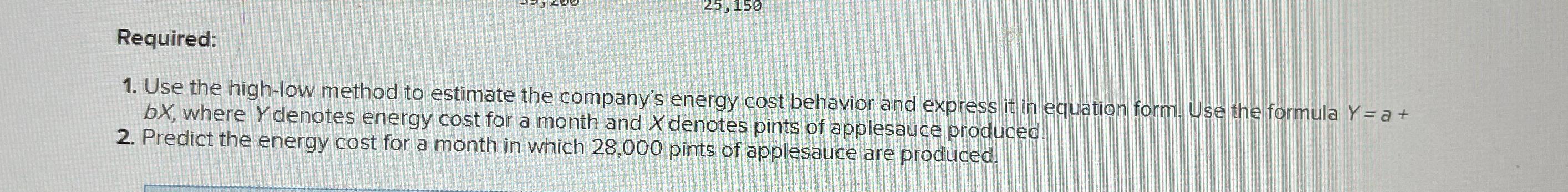 Solved Use the high-low method to estimate the company's | Chegg.com