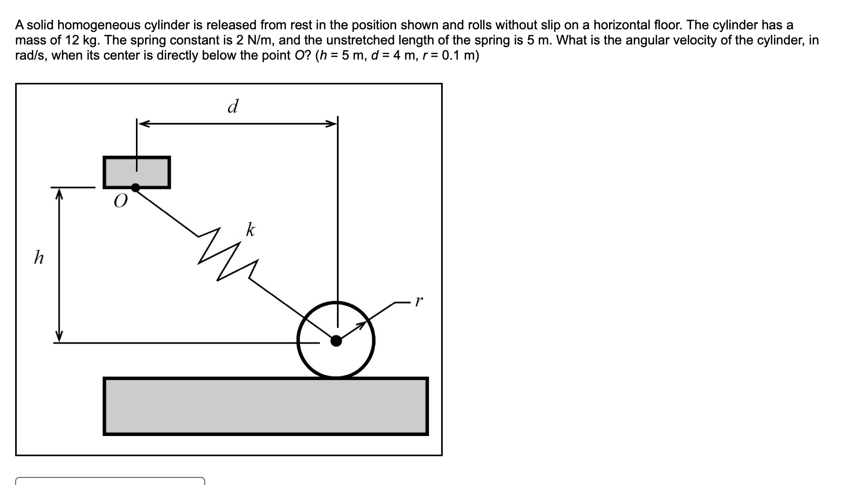 Solved A solid homogeneous cylinder is released from rest in | Chegg.com