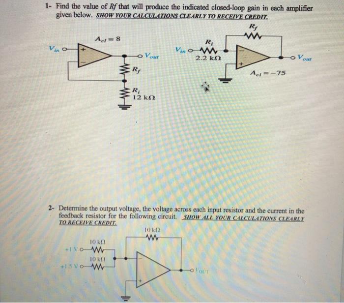 Solved 1- Find the value of Rf that will produce the | Chegg.com
