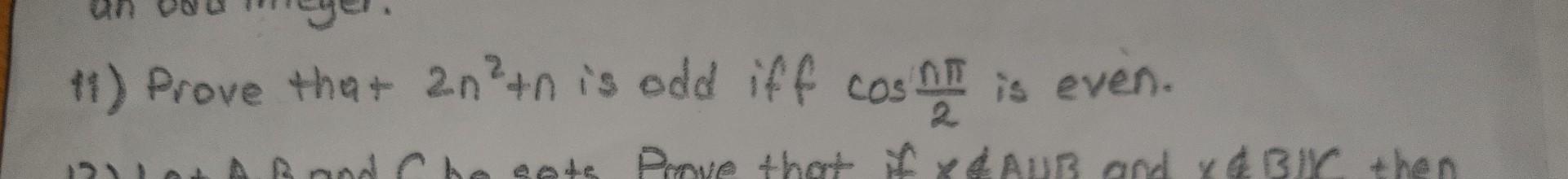 Solved 11) Prove that 2n2+n is odd iff cos2nπ is even. | Chegg.com