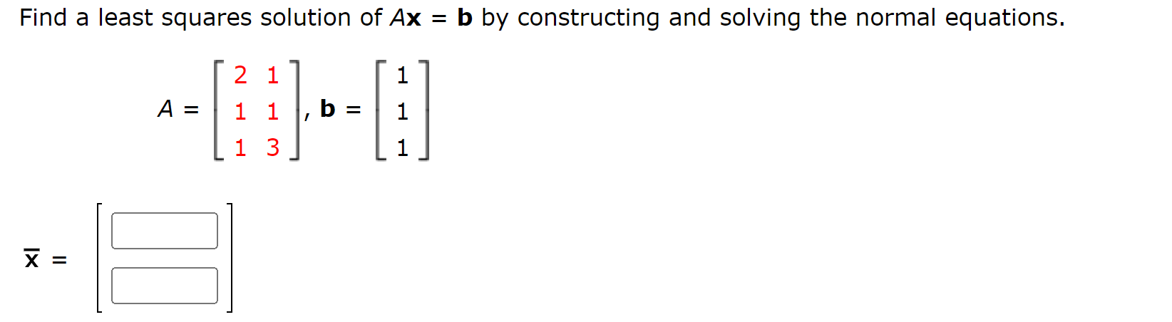 Solved Find a least squares solution of Ax=b ﻿by | Chegg.com
