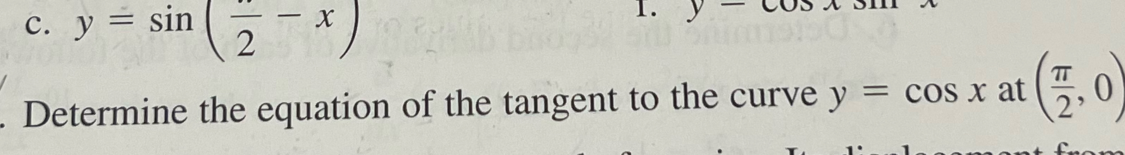 Solved c. y=sin(π2-x)Determine the equation of the tangent | Chegg.com