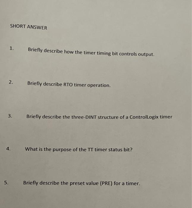 Solved SHORT ANSWER 1. Briefly describe how the timer timing | Chegg.com
