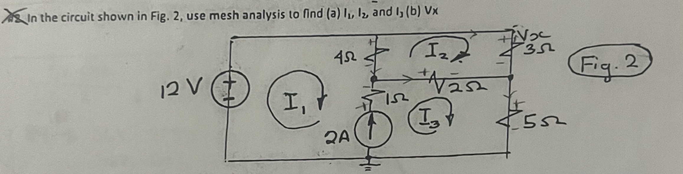 Solved In In the circuit shown in Fig. 2 , ﻿use mesh | Chegg.com