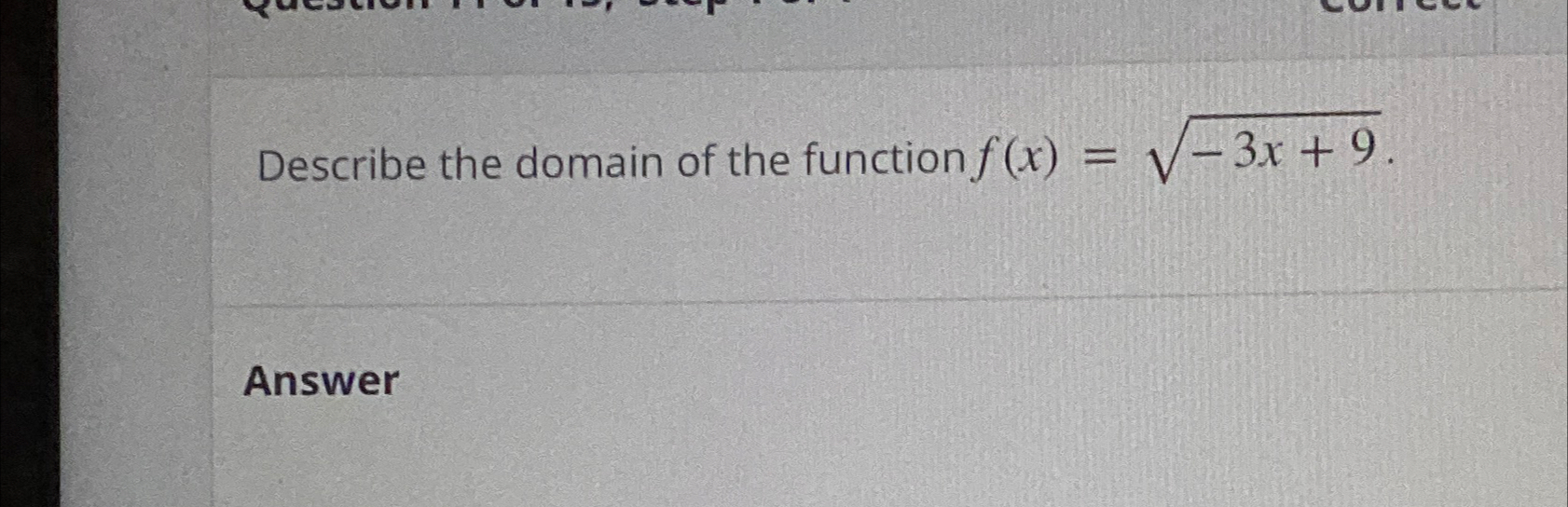 Solved Describe the domain of the function f(x)=-3x+92 | Chegg.com