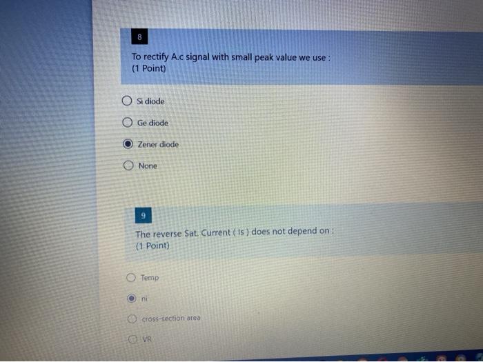 Solved 8 To rectify A.c signal with small peak value we use: | Chegg.com