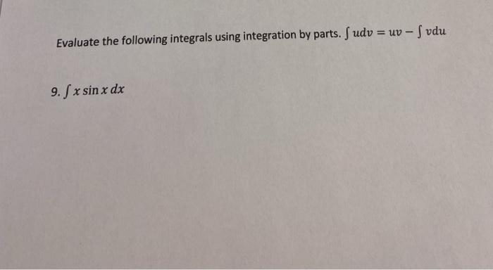 Solved Evaluate the following integrals using integration by | Chegg.com
