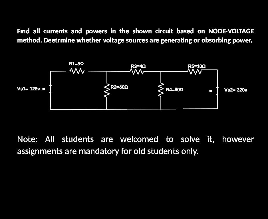 Solved Find all currents and powers in the shown circuit | Chegg.com