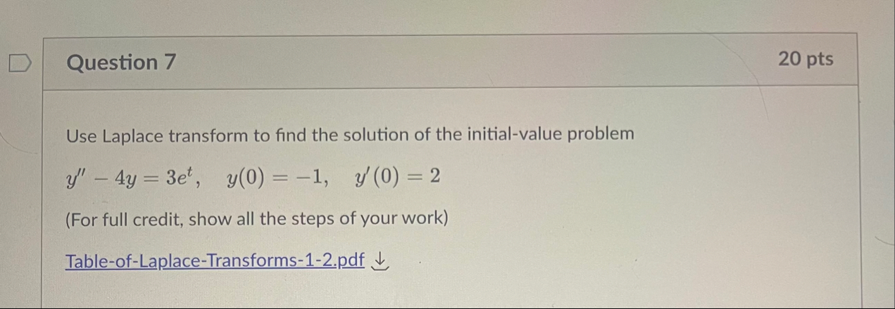 Solved Question 720 ﻿ptsUse Laplace transform to find the | Chegg.com