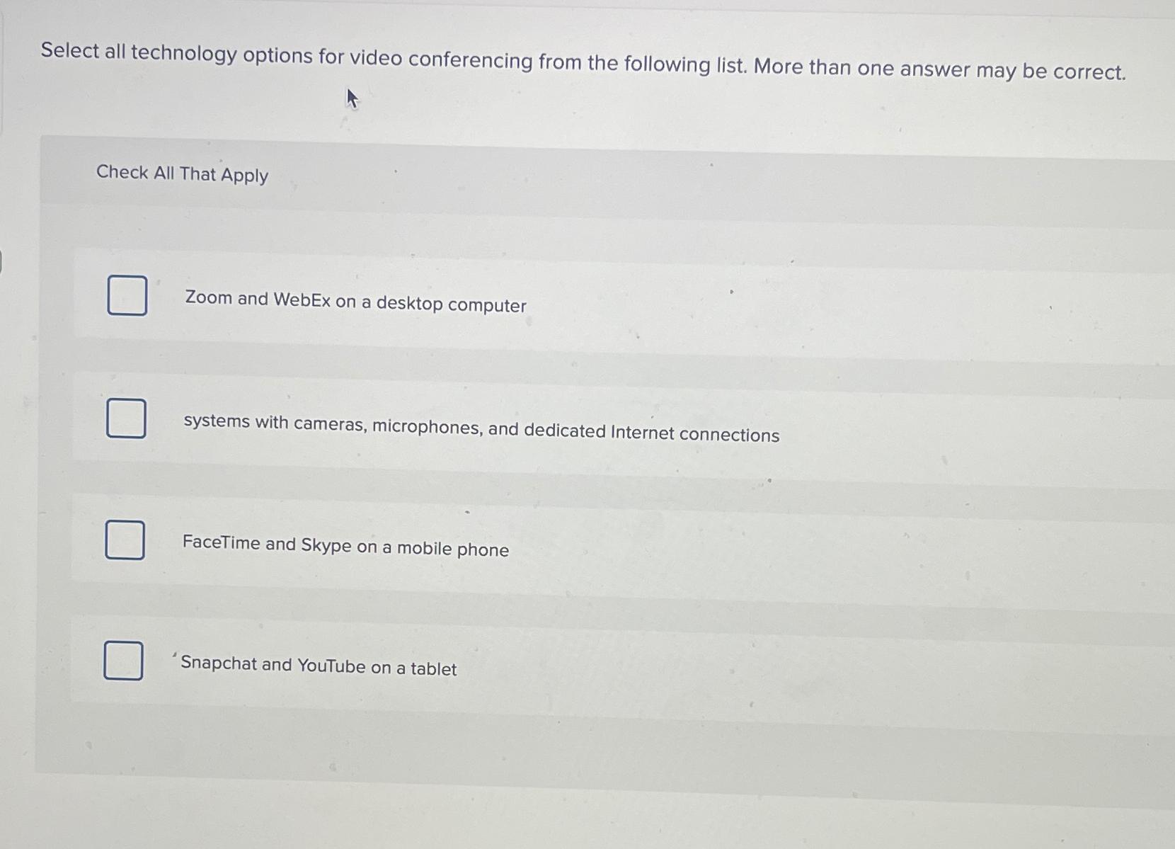 Solved Select all technology options for video conferencing | Chegg.com
