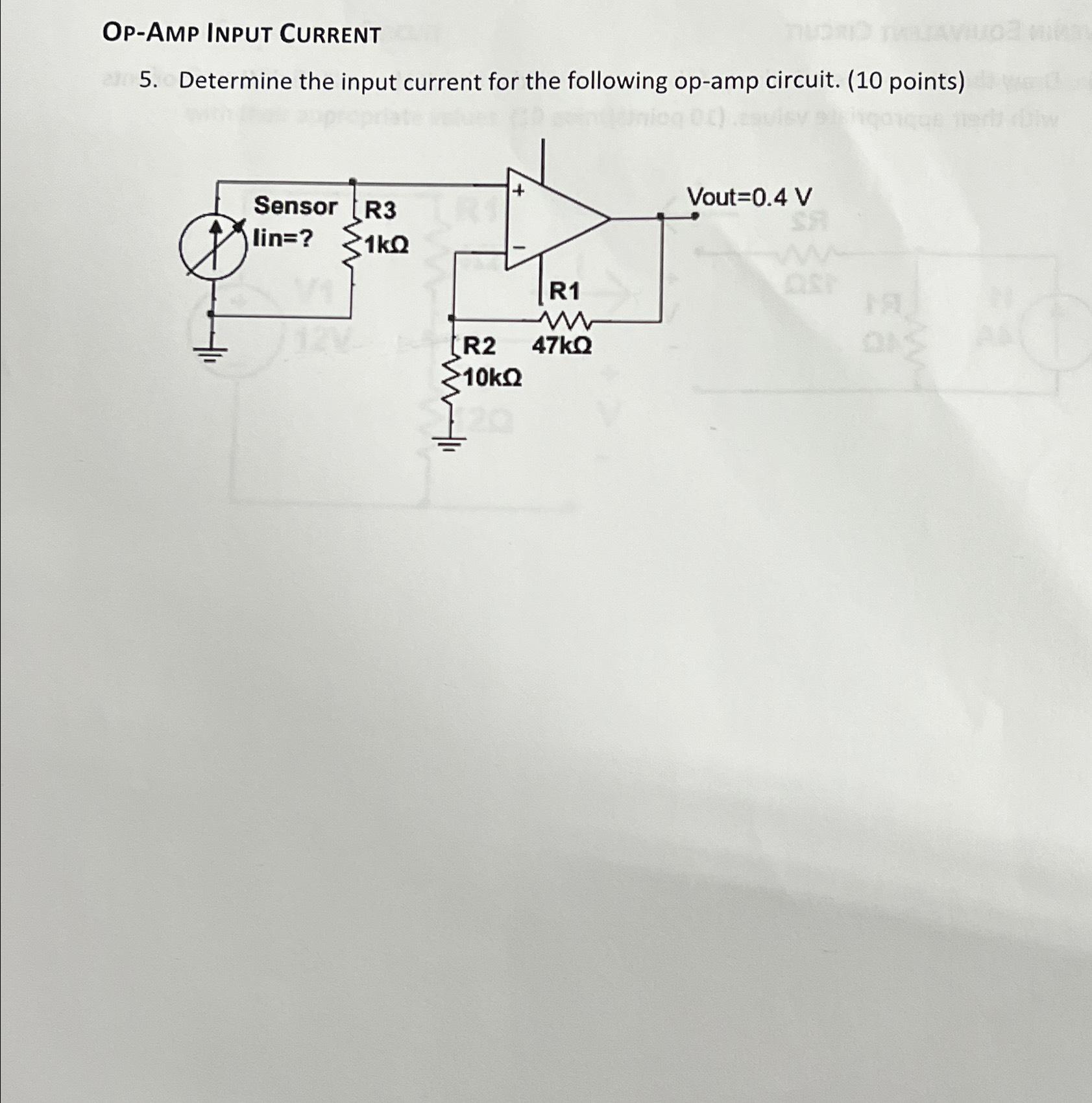 Solved OP-AMP INPUT CURRENT5. ﻿Determine the input current | Chegg.com
