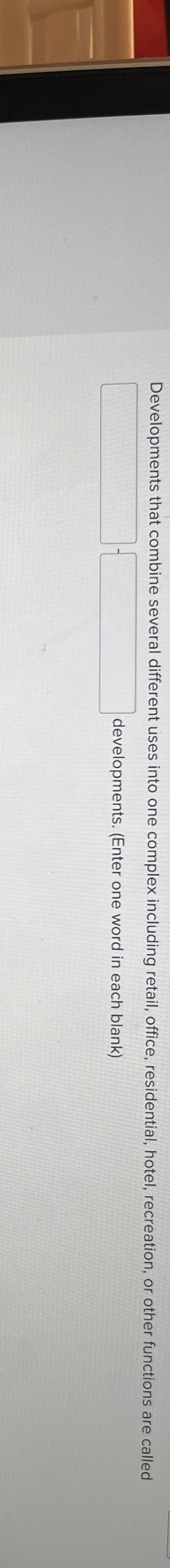 Solved Developments that combine several different uses into | Chegg.com