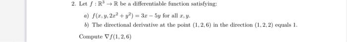 Solved 2. Let f:R3→R be a differentiable function | Chegg.com