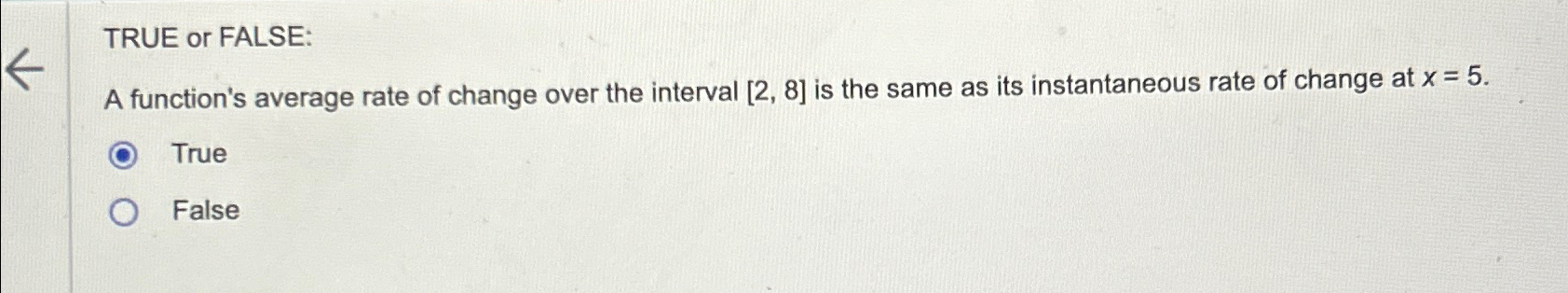 Solved TRUE or FALSE:A function's average rate of change | Chegg.com