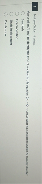 Solved 1Multiple Choice4 ﻿pointsYou used an AI tool to | Chegg.com