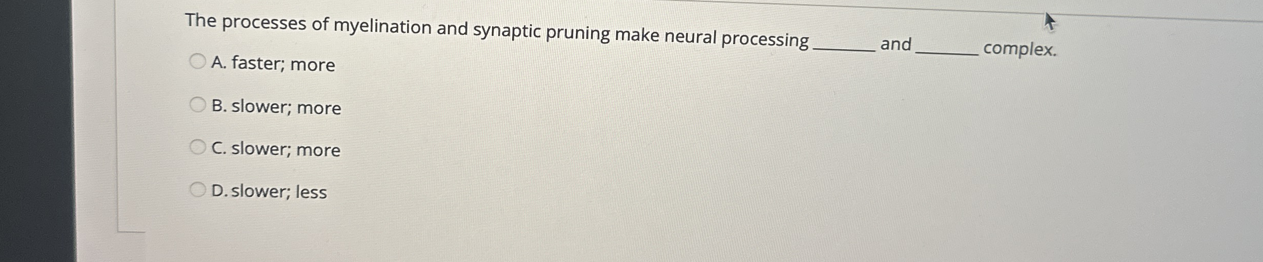 Solved The processes of myelination and synaptic pruning | Chegg.com