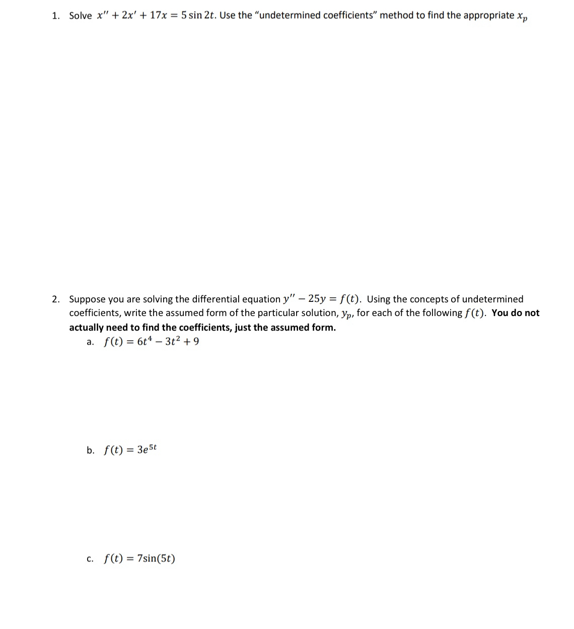 Solved Solve x''+2x'+17x=5sin2t. ﻿Use the "undetermined | Chegg.com