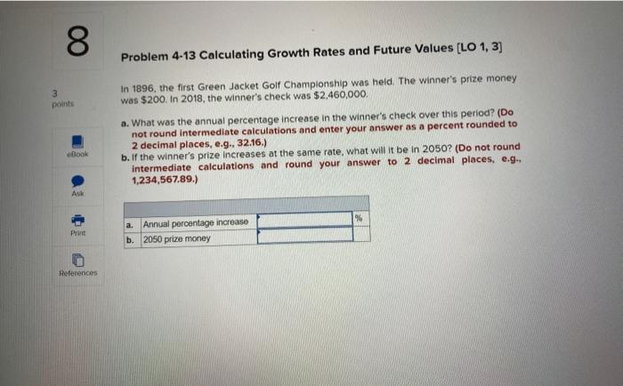 Solved 8 Problem 4-13 Calculating Growth Rates and Future | Chegg.com Solved 8 Problem 4-13 Calculating Growth Rates and Future | Chegg.com