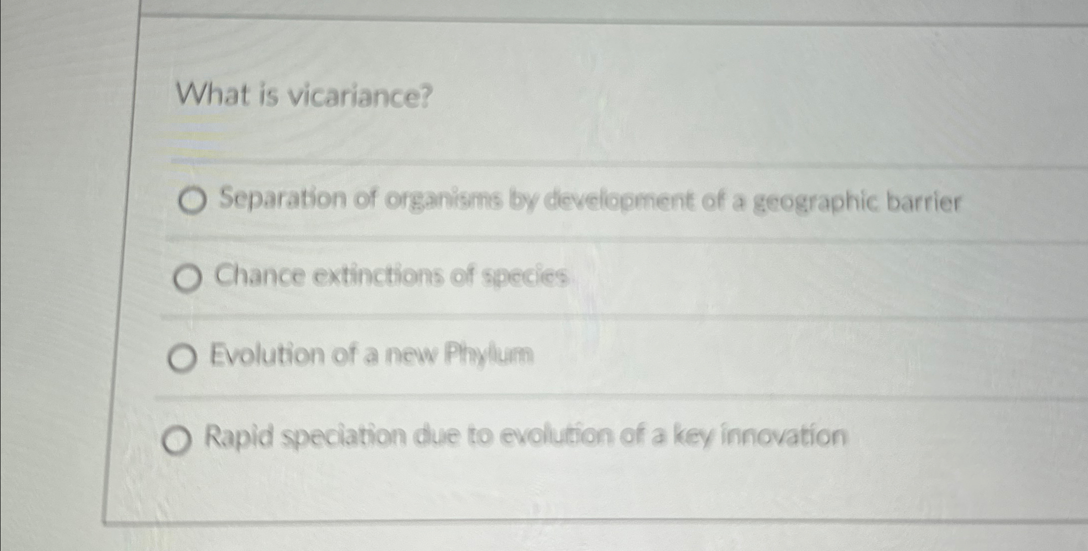 Solved What is vicariance?Separation of organisms by | Chegg.com