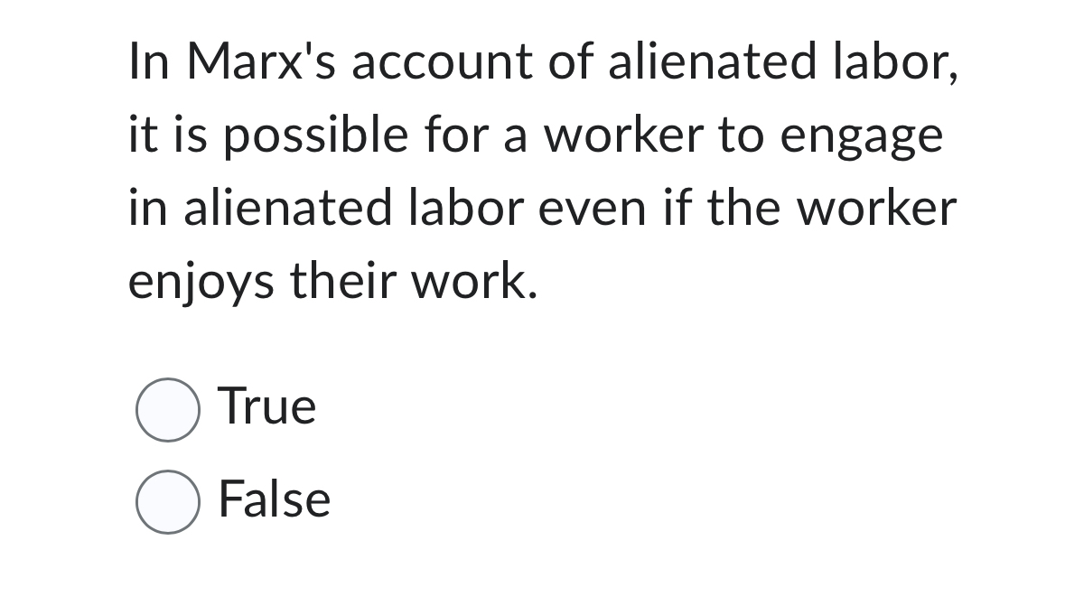 Solved In Marx's account of alienated labor, it is possible | Chegg.com
