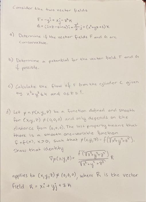 Solved Consider the two vector fields Fa-yi + xj - ²K G = | Chegg.com