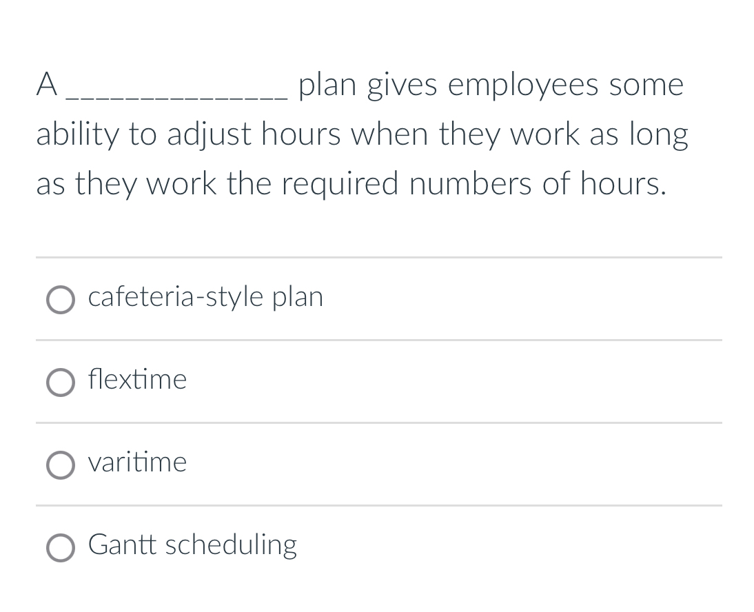 Solved A plan gives employees some ability to adjust hours | Chegg.com