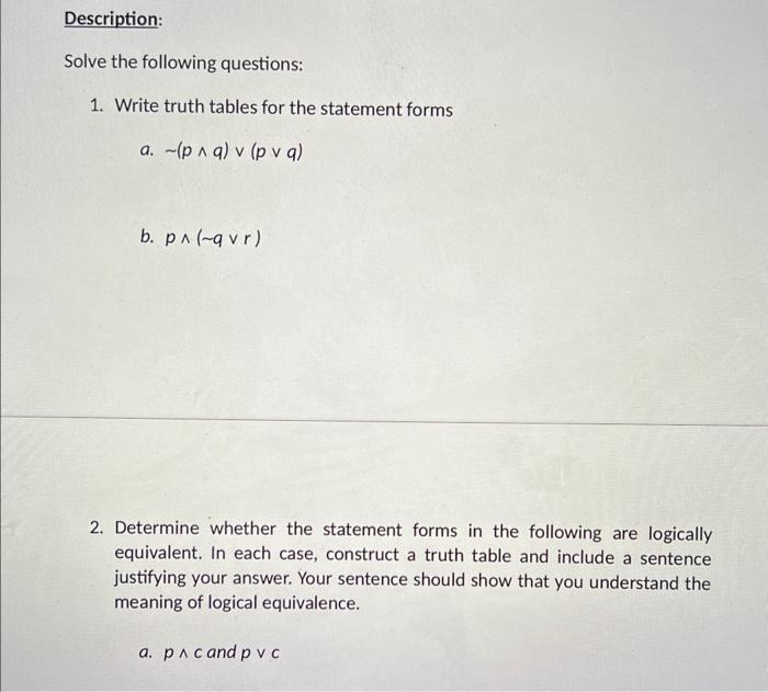 Solved a. ∼(p∧q)∨(p∨q) b. p∧(∼q∨r) 2. Determine whether the | Chegg.com