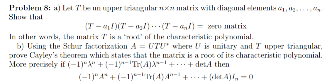 Solved Problem 8: a) ﻿Let T ﻿be un upper triangular n×n | Chegg.com