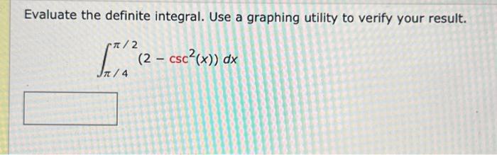Solved Evaluate the definite integral. Use a graphing | Chegg.com