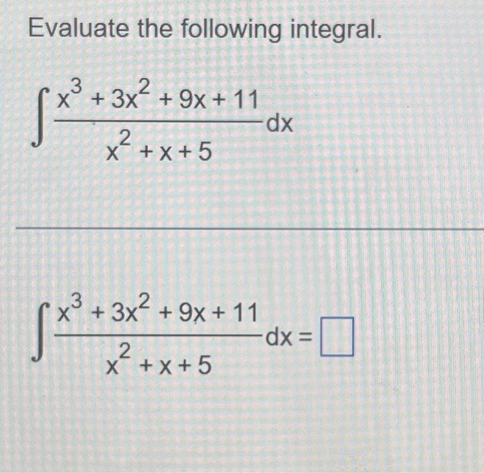 Solved Evaluate the following integral. ∫x2+2x+101dx Rewrite | Chegg.com