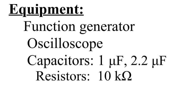 Solved Equipment: Function generator Oscilloscope | Chegg.com