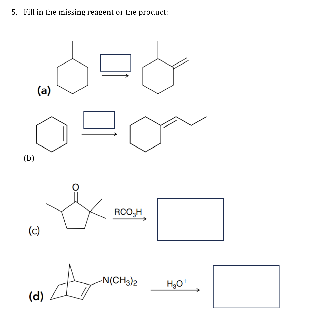 Solved Fill in the missing reagent or the product: | Chegg.com