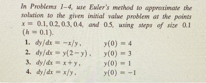 Solved In Problems 1-4, use Euler's method to approximate | Chegg.com
