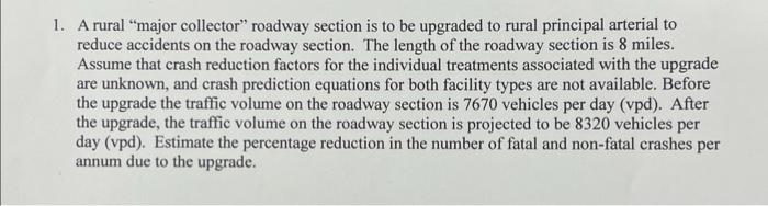1. A rural "major collector" roadway section is to be | Chegg.com