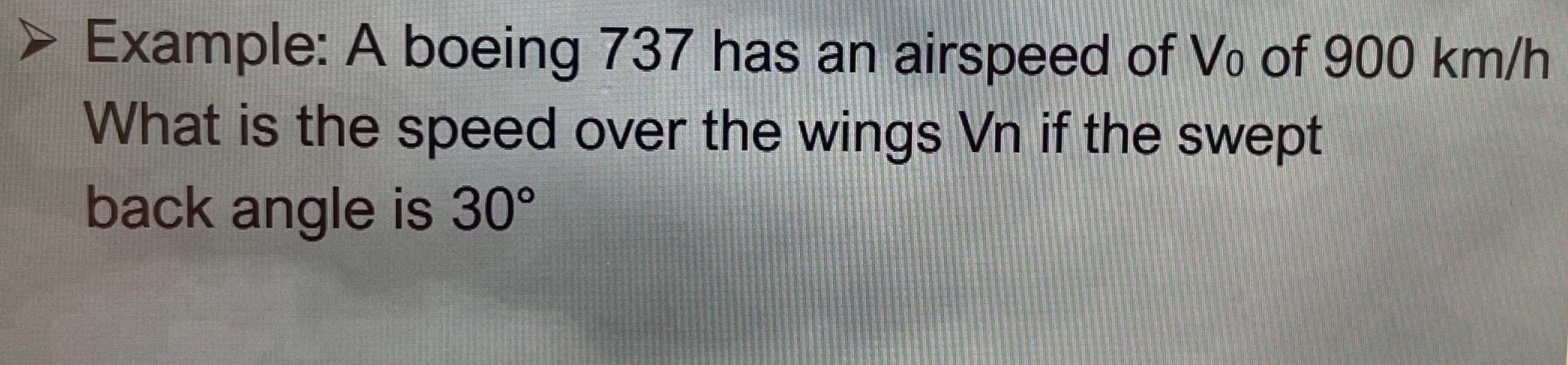 Solved Example: A boeing 737 ﻿has an airspeed of V0 ﻿of | Chegg.com
