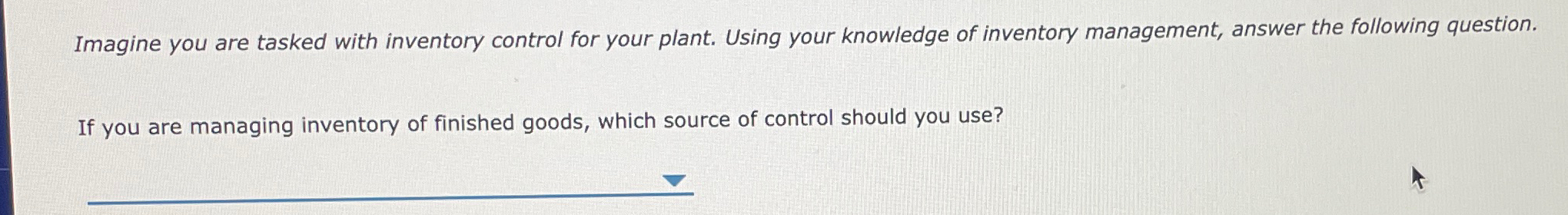 Solved Imagine you are tasked with inventory control for | Chegg.com