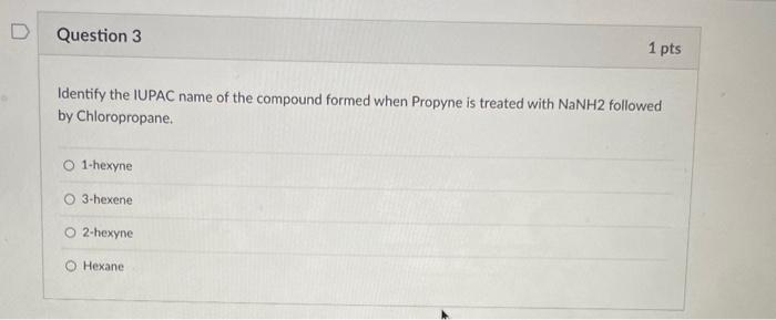 Solved Identify the IUPAC name of the compound formed when | Chegg.com